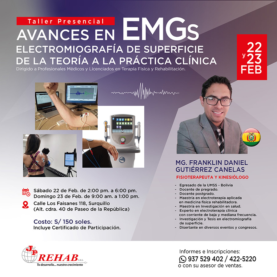 Taller Presencial | 22 y 23 de Febrero del 2025 AVANCES EN EMGs, ELECTROMIOGRAFÍA DE SUPERFICIE DE